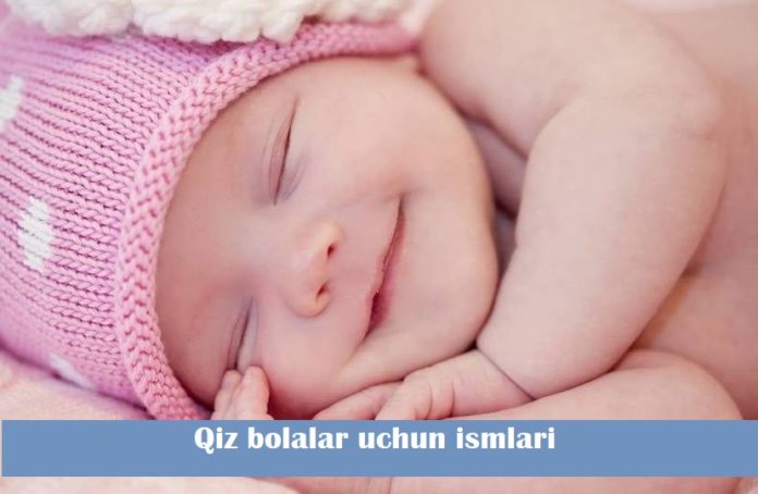 Qiz bolalar uchun eng chiroyli ismlar manosi