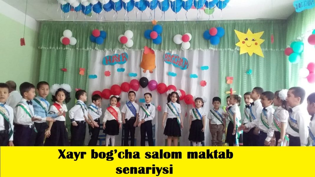 Xayr bog’cham salom maktab bayram ssenariylari to'plami